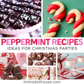 Christmas: Peppermint Recipes & Candy Cane Parties - Mimi's Dollhouse