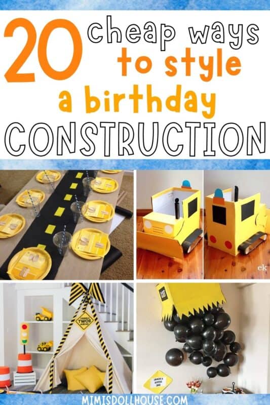 18 Buildable DIY Construction Party Ideas - Mimi's Dollhouse