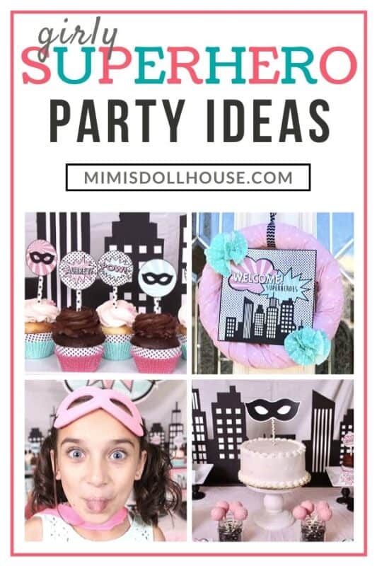 How to Throw a Girl Superhero Birthday Party - Mimi's Dollhouse