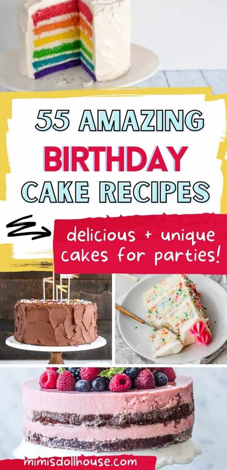 55 Delicious Birthday Cake Recipes - Mimi's Dollhouse