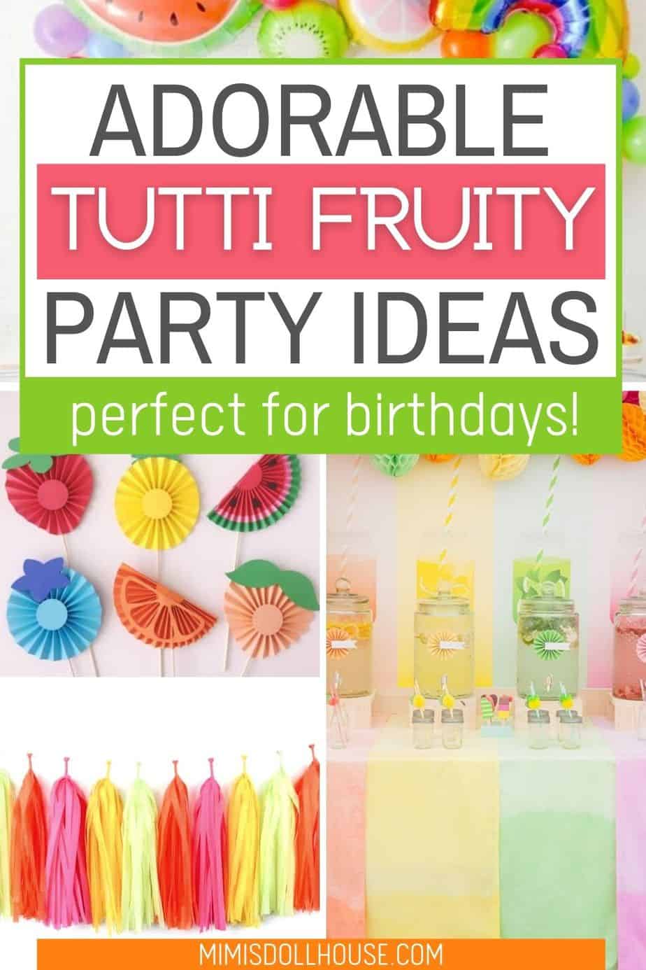 Fruity + Fresh Tutti Frutti Party Ideas - Mimi's Dollhouse