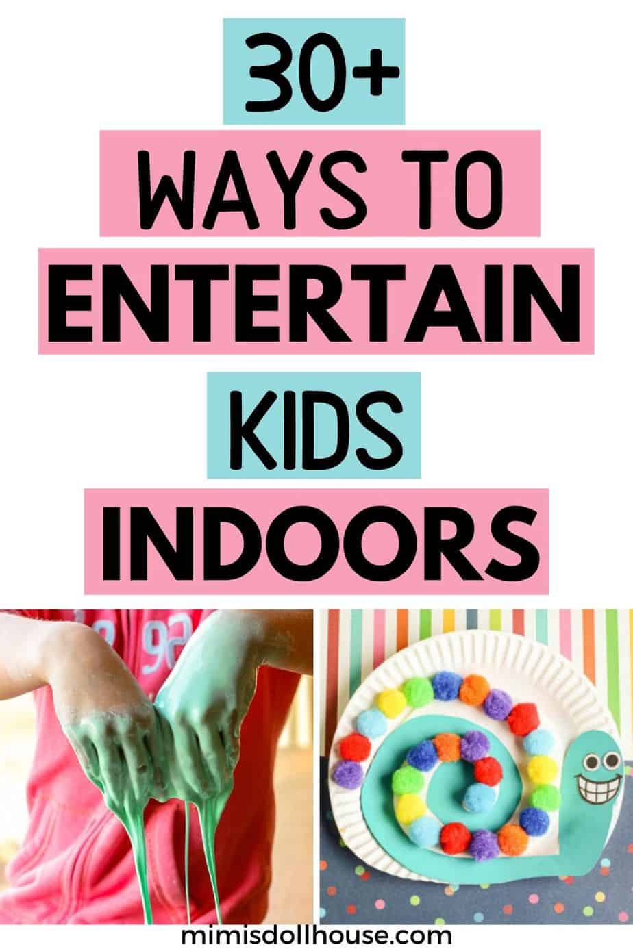 Fun Indoor Activities for Kids + Boredom Busters - Mimi's Dollhouse