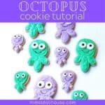 Easy + Cute Octopus Cookies Recipe - Mimi's Dollhouse