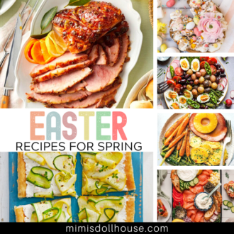 35+ Easter Recipes + Food Ideas - Mimi's Dollhouse
